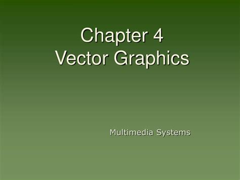 Ppt Chapter 4 Vector Graphics Powerpoint Presentation Free Download