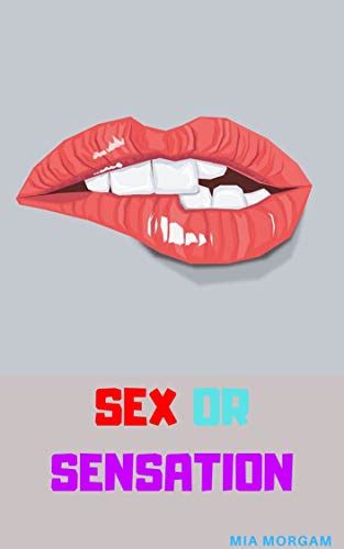 Sex Or Sensation Sex Experiment Sex Guide For Women Sex Matters For Women Kindle Edition By