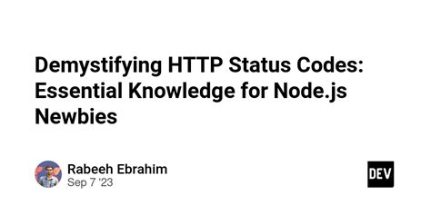 demystifying status codes essential knowledge for node js newbies dev community