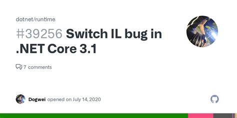 switch il bug in core 3 1 · issue 39256 · dotnet runtime · github