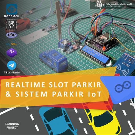 promo kit belajar iot sistem parkir dan real time slot parkir nodemcu esp32 source code kota
