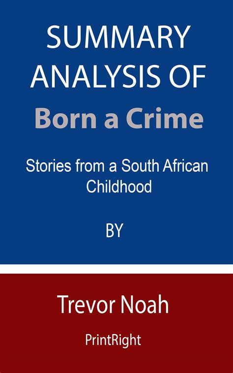Summary Analysis Of Born A Crime Stories From A South African