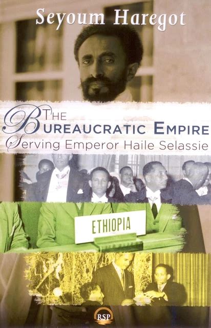 Seyoum A Haregot Dr Seyoum A Haregot The Bureaucratic Empire Poche