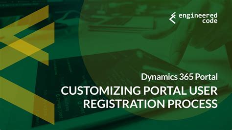 Engineered Code Blog Dynamics 365 Portal Customizing Portal User