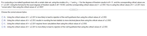 Solved For Conducting A Two Tailed Hypothesis Test With A Chegg Com