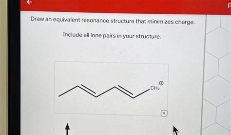 Solved Draw An Equivalent Resonance Structure That Minimizes