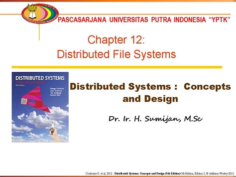 Chapter 12 Distributed File Systems Distributed Systems Concepts