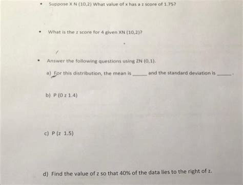 solved suppose x n 10 2 what value of x has a z score of