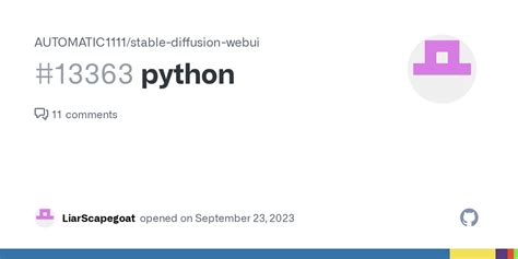 Python · Issue 13363 · Automatic1111stable Diffusion Webui · Github
