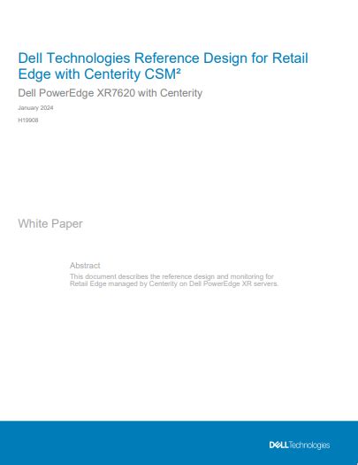 Dell Technologies Reference Design For Retail Edge With Centerity Csm²