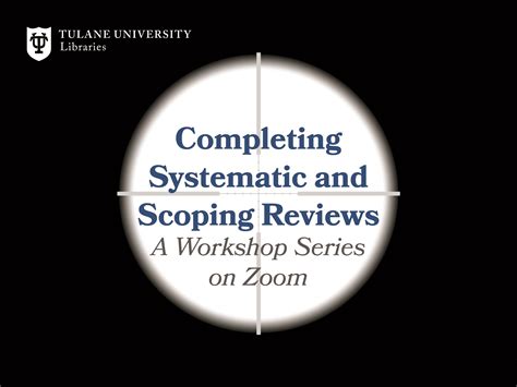 Creating Scoping And Systematic Reviews Tu Libraries