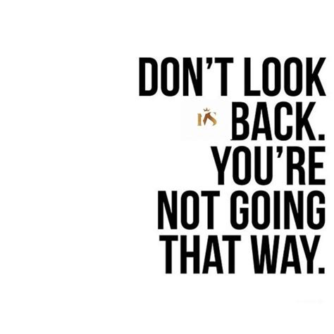 Dont Look Back Move Forward