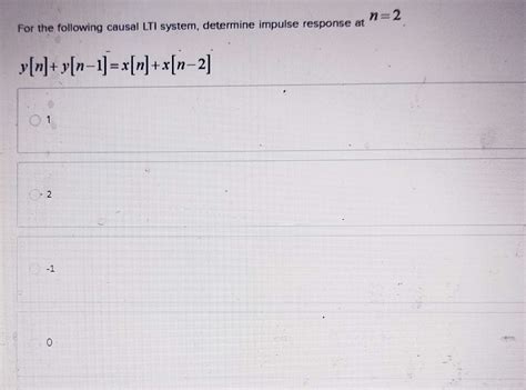 For The Following Causal LTI System Determine StudyX