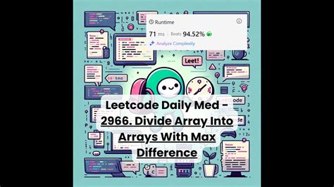 2966 Divide Array Into Arrays With Max Difference Med Leetcode