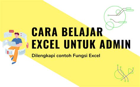 Cara Belajar Excel Untuk Pekerjaan Admin Dengan Contoh Rumus Pentingnya