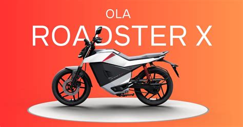 Ola Roadster X Price Range And Specifications
