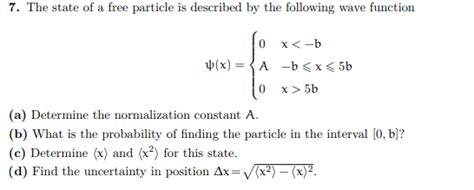 Solved 7 The State Of A Free Particle Is Described By The Chegg Com