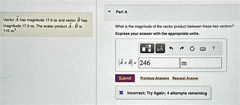 Part A Vector A⃗ Has Magnitude 17 0 M And Vector B⃗ Has Magnitude 17 0 M The Scalar Product A⃗