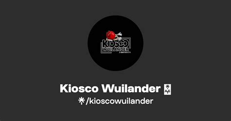 kiosco wuilander 🔥 instagram tiktok linktree
