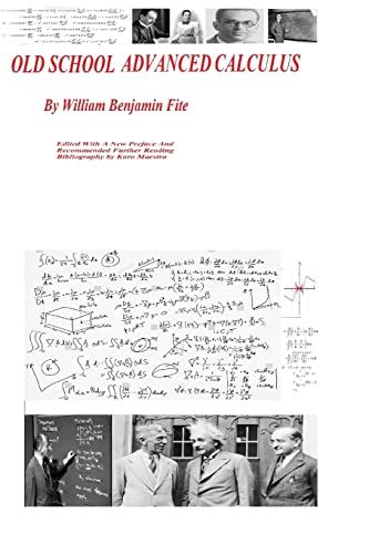 Old School Advanced Calculus Fite William Benjamin Maestro Karo