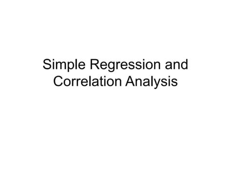 11 Simple Regression And Correlation Analysis Ppt Free Download