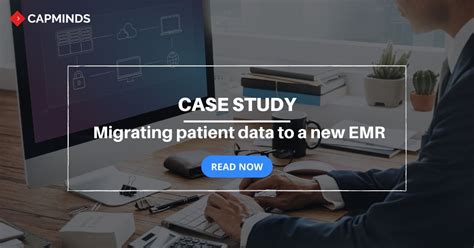 Case Study Cutting Down Constraints By Efficiently Migrating Patient Data To A New EMR CapMinds