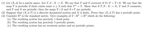 Solved 1 Let X D Be A Metric Space Let T S X→x We Say