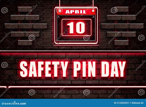 10 April Safety Pin Day Neon Text Effect On Bricks Background Stock