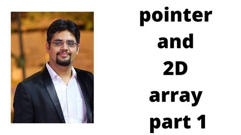 Pointer And 2d Array Part 1 Youtube