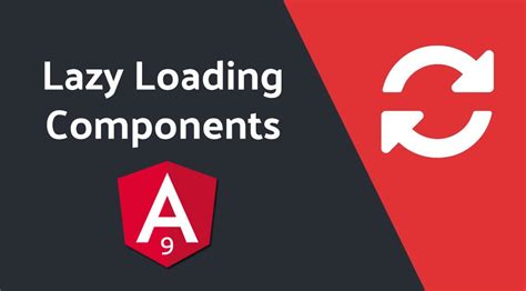 Angular 9 Lazy Loading Components Vaishali Tekale