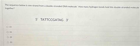 Solved The Sequence Below Is One Strand From A Double Stranded Dna