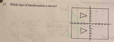 Solved 17 Which Type Of Transformation Is Shown [math]
