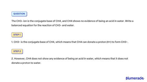 Solved The Ch3 Ion Is The Conjugate Base Of Ch4 And Ch4 Shows No