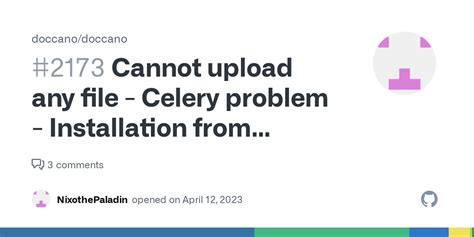 Cannot Upload Any File Celery Problem Installation From Source