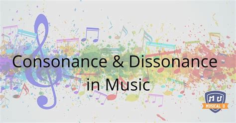 Consonance And Dissonance In Music Musical U