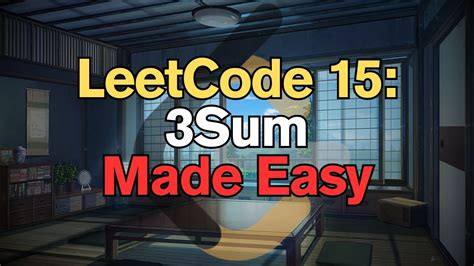 Leetcode 15 3sum Made Easy For Complete Beginners Python Tutorial