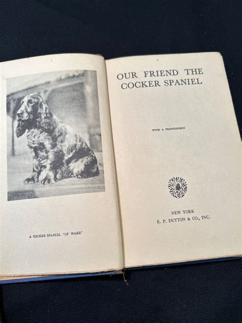 Our Friend The Cocker Spaniel Book First Edition E P Dutton And Co Etsy