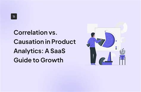 Correlation Vs Causation In Product Analytics A Saas Guide To Growth