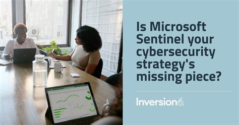 Inversion6 On Linkedin Siem Soar Microsoftinsights Microsoftsentinel