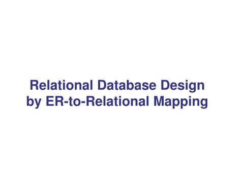 Ppt Relational Database Design By Er To Relational Mapping Powerpoint Presentation Id9269835