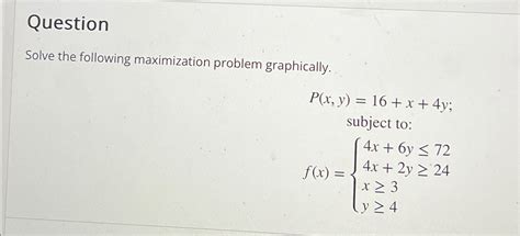 Solved Questionsolve The Following Maximization Problem