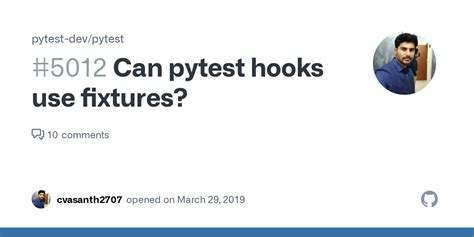 Can Pytest Hooks Use Fixtures Issue 5012 Pytest Dev Pytest GitHub