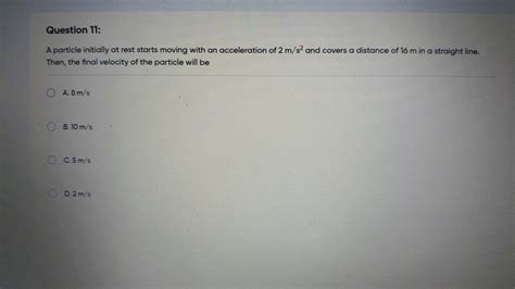 A Particle Initially At Rest Starts Moving With An Acceleration Of 2 Ms²