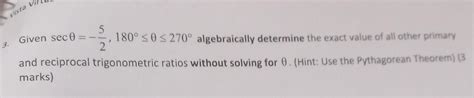 Solved Given Secθ −25 180∘≤θ≤270∘ Algebraically Determine