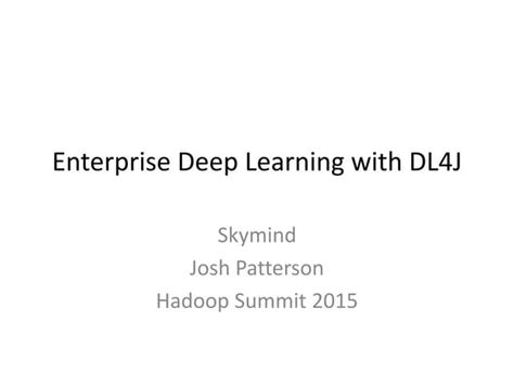 Deep Learning With Dl4j Hadoop Summit 2015 Ppt