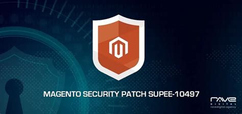 new magento security patch supee 10497 released rave digital
