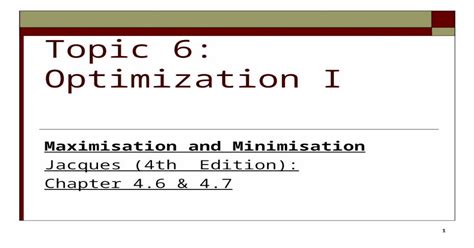 ppt 1 topic 6 optimization i maximisation and minimisation jacques 4th edition chapter 4 6