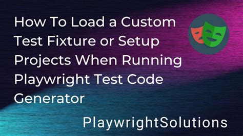 Butch Mayhew On Linkedin How To Load A Custom Test Fixture Or Setup Projects When Running