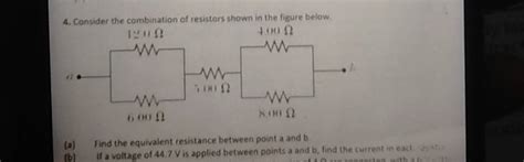 4 Consider The Combination Of Resistors Shown In The Figure Below A F