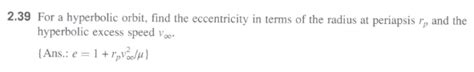 Solved 2 39 For A Hyperbolic Orbit Find The Eccentricity In